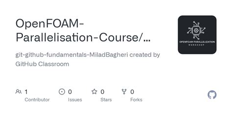 Github Openfoam Parallelisation Coursegit Github Fundamentals Miladbagheri Git Github