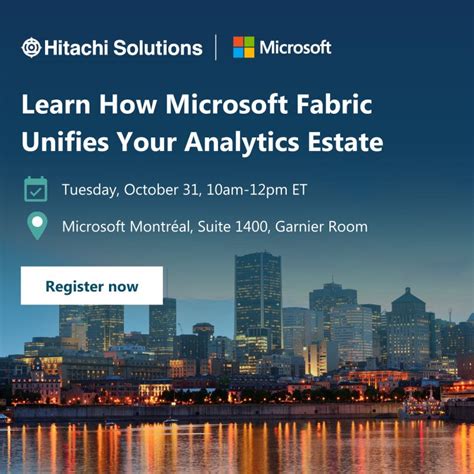 Learn How Microsoft Fabric Unifies Your Analytics Estate Hitachi Solutions Hitachi Solutions
