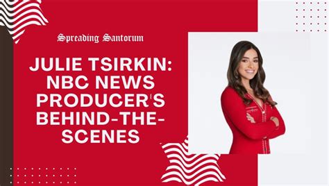 Julie Tsirkin Nbc News Producers Behind The Scenes