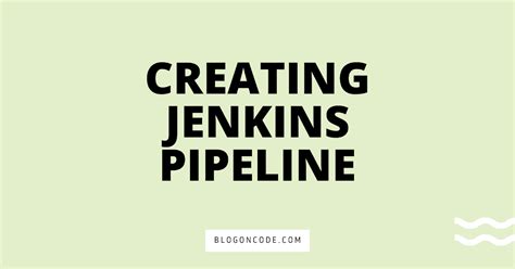 Create First Jenkins Pipeline Hello World In Jenkins Pipeline