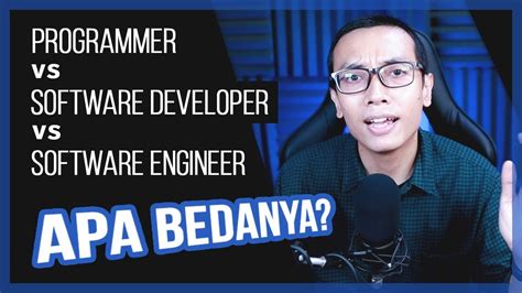 Perbedaan Programmer Software Developer And Software Engineer Youtube
