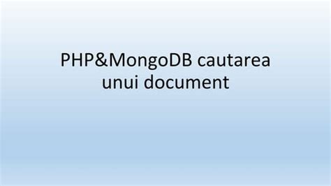 8 Php Mongodb Stergerea Unui Document Ppt