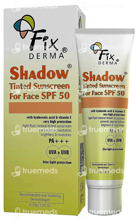 Fixderma Shadow Spf 50 Tinted Sunscreen For Face Cream 30 Gm Uses