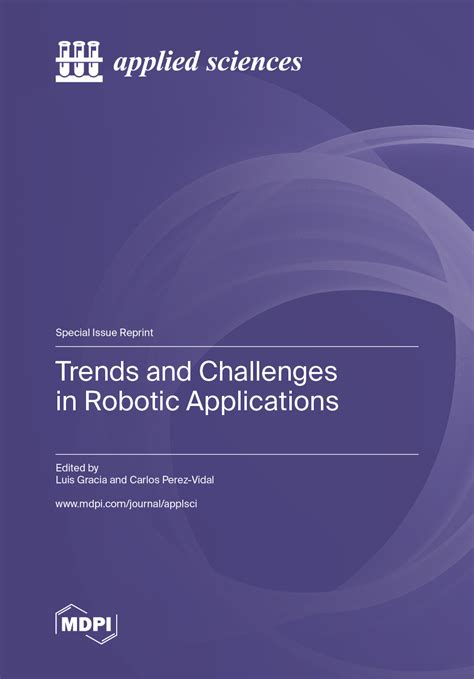 Trends And Challenges In Robotic Applications Mdpi Books