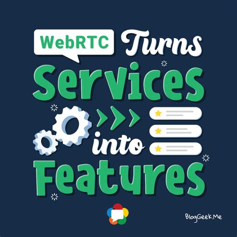 Webrtc Turns Services Into Features