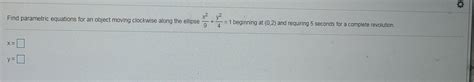 solved find parametric equations for an object moving
