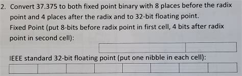 Solved 2 Convert 37375 To Both Fixed Point Binary With 8