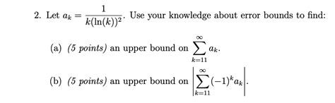Solved 1 2 Let Ak Use Your Knowledge About Error Bounds To Chegg Com