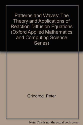 Patterns And Waves The Theory And Applications Of Reaction Diffusion Equations Oxford Applied