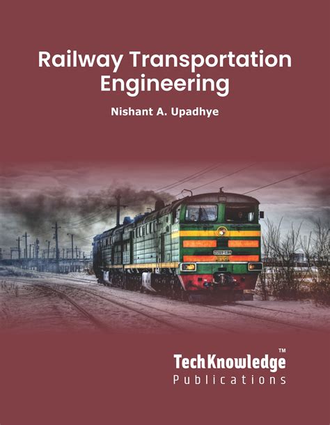 Railway Transportation Engineering Techknowledge Publications