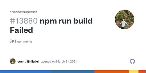 npm run build failed · issue 13880 · apache superset · github