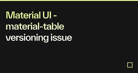 Material Ui Material Table Versioning Issue Codesandbox