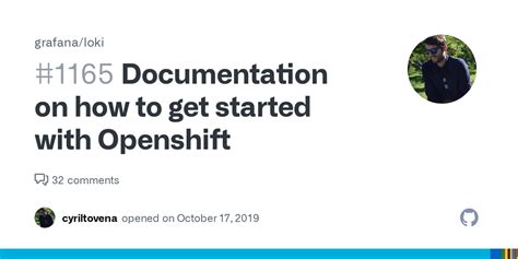 Documentation On How To Get Started With Openshift · Issue 1165 · Grafanaloki · Github