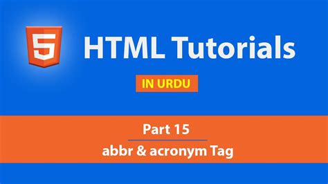 abbr tag and acronym tag [part 15] html tutorial in hindi urdu