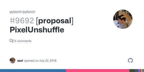 Proposal Pixelunshuffle Issue Pytorch Pytorch Github