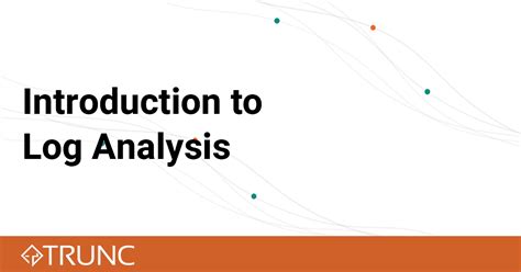 Introduction To Log Analysis Trunc Help