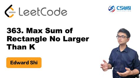 Edwardleetcode Max Sum Of Rectangle No Larger Than K K