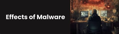 Effects Of Malware Understanding The Risks And Consequences