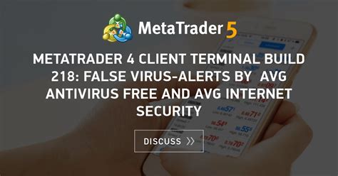 Metatrader 4 Client Terminal Build 218 False Virus Alerts By Avg Antivirus Free And Avg