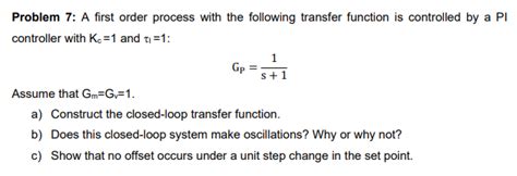 Solved Problem 7 A First Order Process With The Following