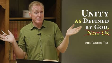 Unity As Defined By God Not Us Ask Pastor Tim