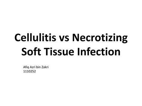 Cellulitis Vs Necrotizing Soft Tissue Infection Pptx