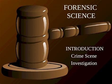 Ppt Forensic Science Introduction Crime Scene Investigation Dokumen Tips