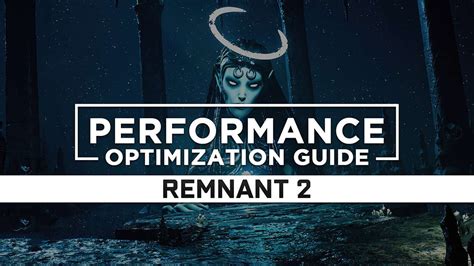 Remnant 2 — Maximum Performance Optimization Low Specs Patch Ragnos1997