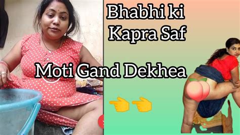 Bhabhi Ki Kapde Dhone Ki Video Moti Gand Wali Bhabhi Ki Chudai Youtube