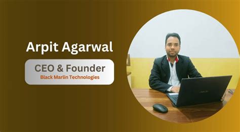 Arpit Agarwal Ceo And Founder Of Black Marlin Technologies
