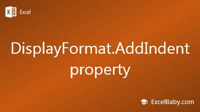 DisplayFormat AddIndent Property ExcelBaby