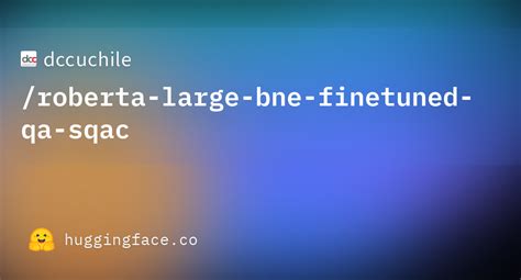 dccuchile roberta large bne finetuned qa sqac · hugging face