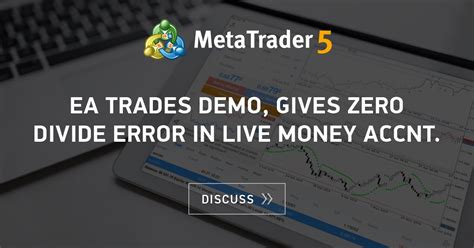 Ea Trades Demo Gives Zero Divide Error In Live Money Accnt Demo