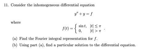 Solved 11 Consider The Inhomogeneous Differential Equation