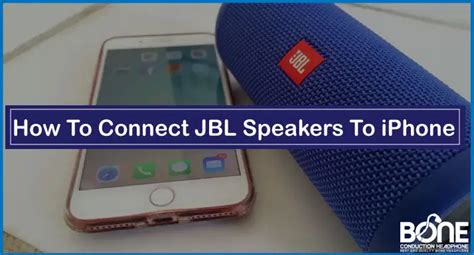 Steps For How To Connect Jbl Speakers To Iphone