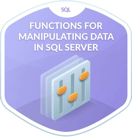 Online Course Functions For Manipulating Data In Sql Server From Datacamp Class Central