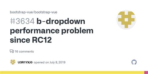B Dropdown Performance Problem Since Rc12 · Issue 3634 · Bootstrap Vue