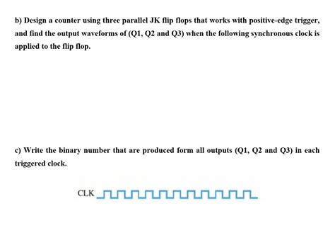 Solved B Design A Counter Using Three Parallel Jk Flip
