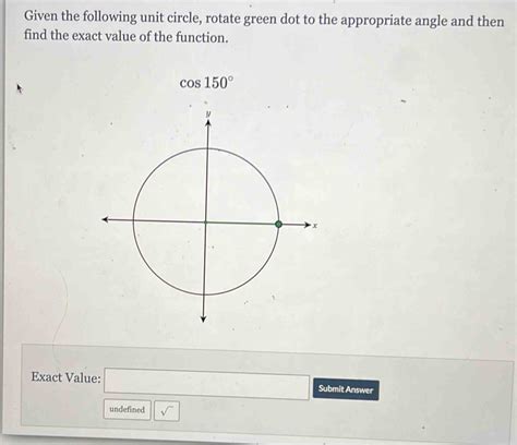 solved given the following unit circle rotate green dot to the