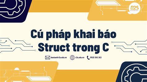 Struct Trong C Và Cú Pháp Khai Báo đơn Giản R2s Academy