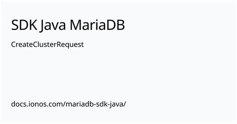 Createclusterrequest Sdk Java Mariadb