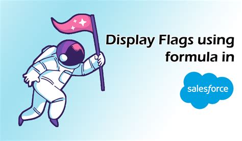 Display Flags Conditionally Using Formula In Salesforce Lightning