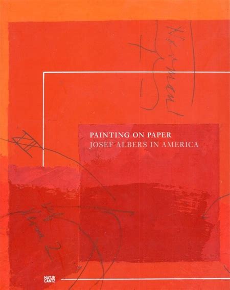 ジョセフアルバース Paintings on Paper Josef Albers in AmericaJosef Albers