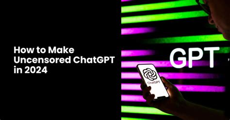 How To Make An Uncensored ChatGPT In