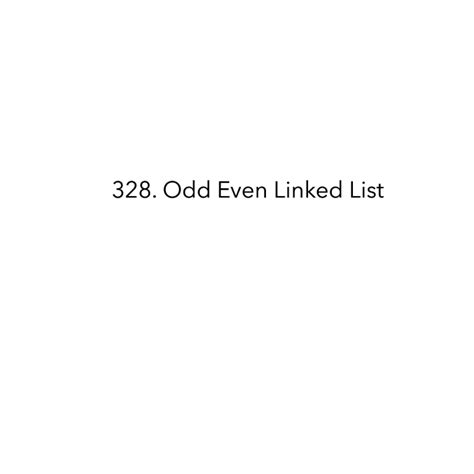 Odd Even Linked List