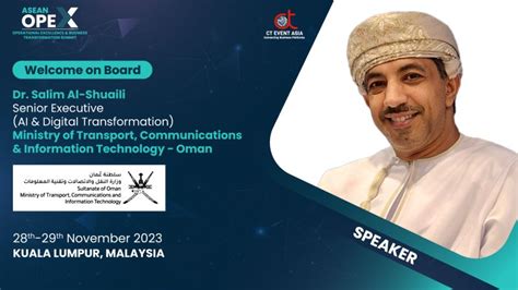 Ct Event Asia On Linkedin We Are Excited To Have Dr Salim Al Shuaili Senior Executive Ai