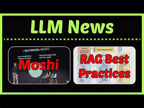 Free Video Llm News Moshi Rag Best Practices State Of Ai Report And Recent Ai Developments