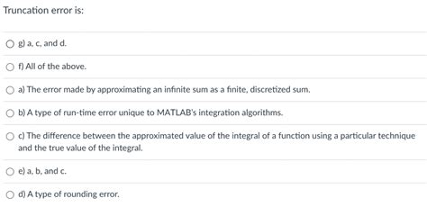 Solved Truncation Error Is O G A C And D F All Of The