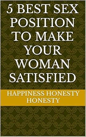 5 Best Sex Position To Make Your Woman Satisfied Ebook