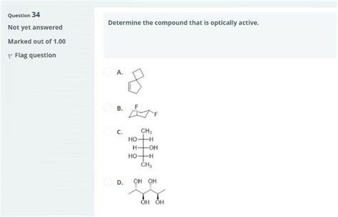Solved Question 34 Determine The Compound That Is Optically